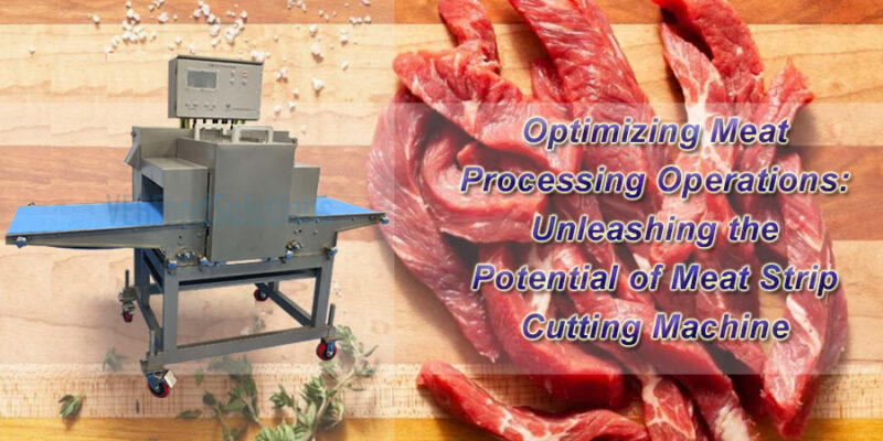 Optimize Processing with Meat Strip Cutter | VER Food Solutions