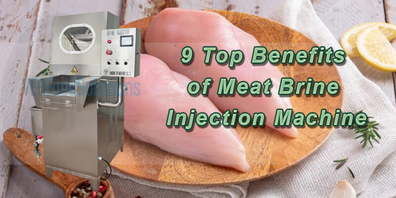 9 Top Benefits of Meat Brine Injection Machine - VER Food Solutions
